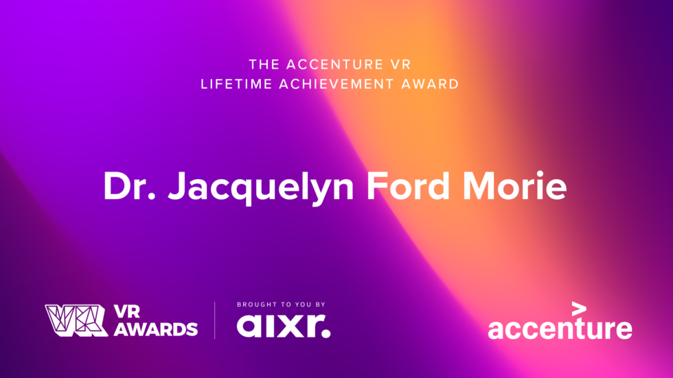 ‘Accenture VR Lifetime Achievement’ Award: Dr. Jacquelyn Ford Morie : AIXR